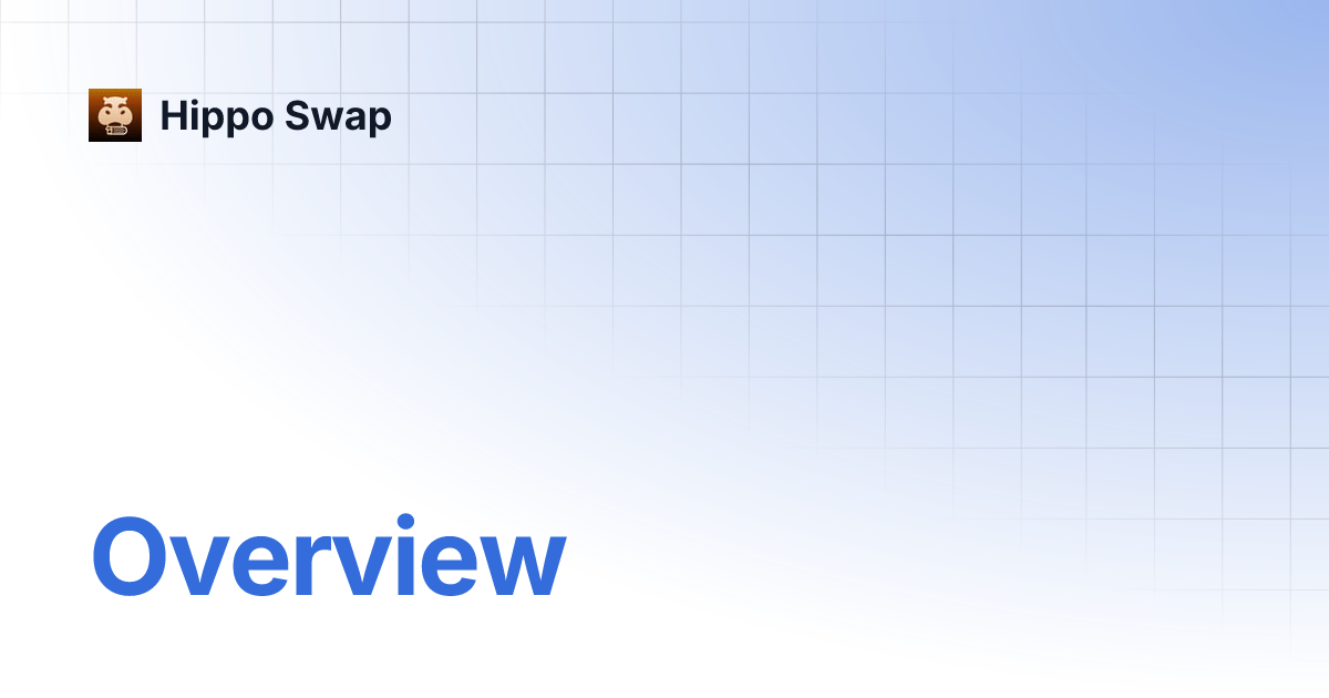 Overview | Hippo Swap