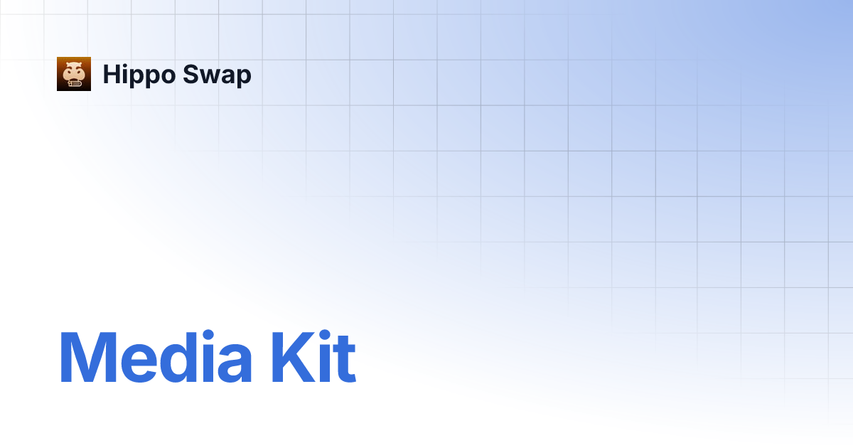 Media Kit | Hippo Swap